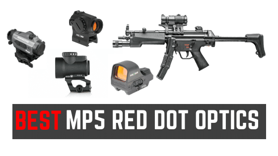 5 Best MP5 Optics - Fast Target Acquisition