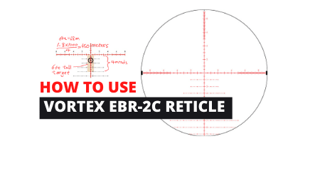 How To Use Vortex EBR-2C MOA Reticle For Long Range Shooting